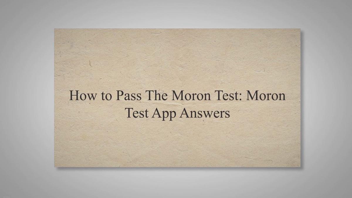 How to Pass The Moron Test: Moron Test App Answers