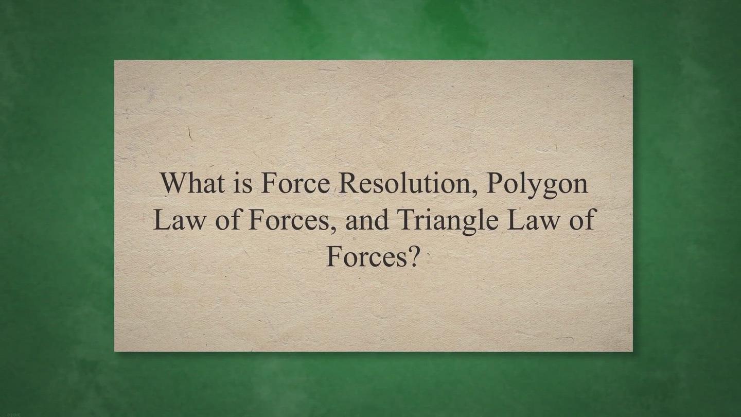 What Is Force Resolution Polygon Law Of Forces And Triangle Law Of what-is-force-resolution-polygon-law-of-forces-and-triangle-law-of